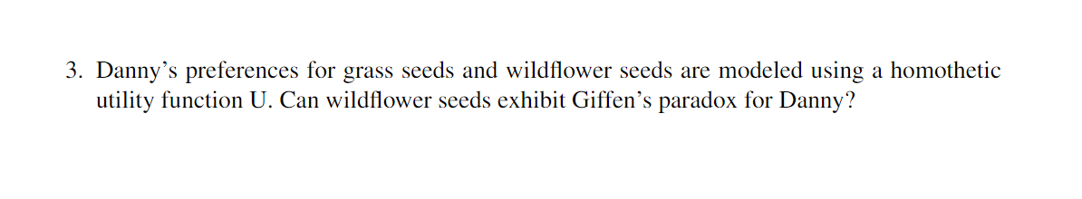 Solved 3. Danny's preferences for grass seeds and wildflower | Chegg.com