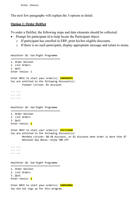 [Solved]: Code in Python Please. Enter choice: The nex