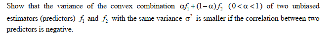 Solved Show that the variance of the convex combination | Chegg.com