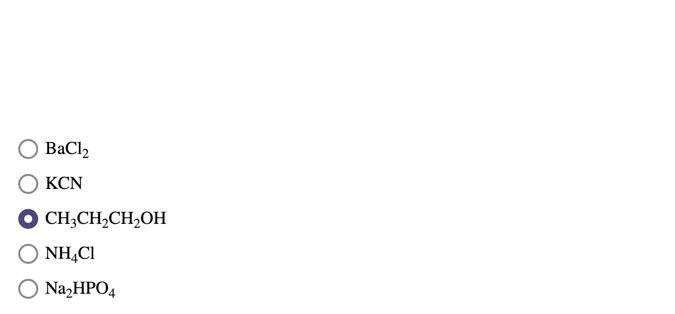 Solved BaCl2 KCN O CH3CH2CH OH O NH4Cl Na HPO4 | Chegg.com