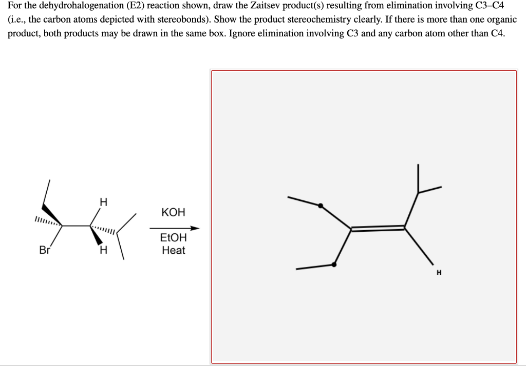 Solved For the dehydrohalogenation (E2) reaction shown, draw | Chegg.com