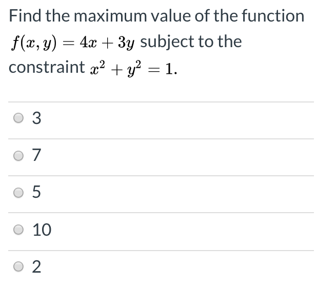 Solved Find The Maximum Value Of The Function F X Y 4x