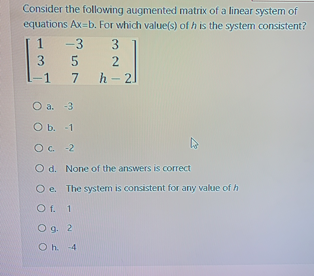 Solved Consider the following augmented matrix of a linear | Chegg.com