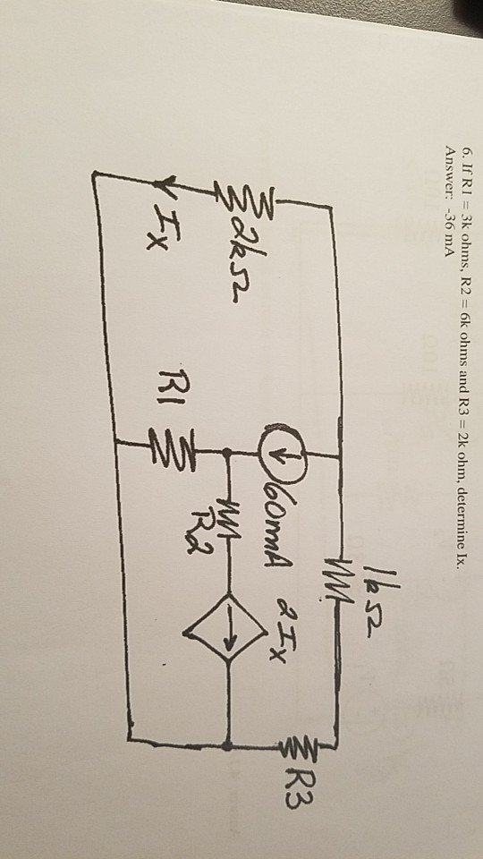 Solved 6. If R1 3k ohms, R2 Answer: -36 mA 6k ohms and R3 2k | Chegg.com