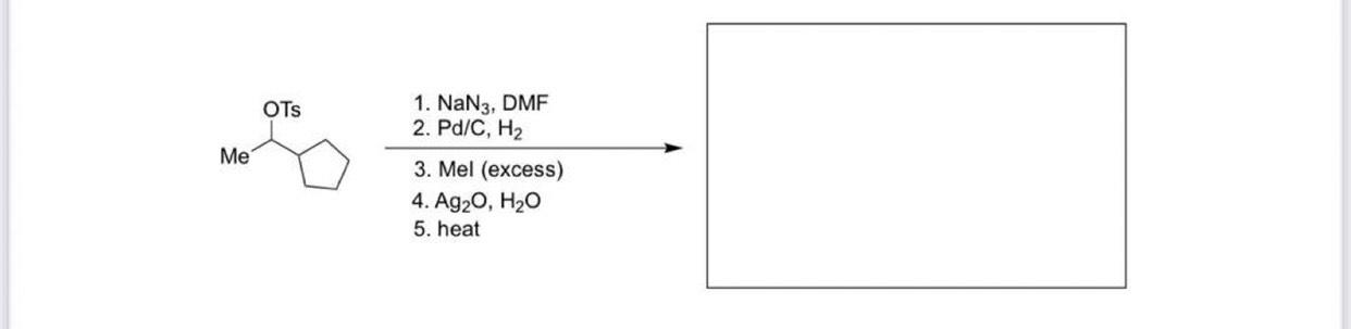 Solved OTs 1. NaN3, DMF 2. Pd/C, H2 Me 3. Mel (excess) 4. | Chegg.com