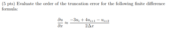 Solved (5 ﻿pts) ﻿Evaluate the order of the truncation error | Chegg.com