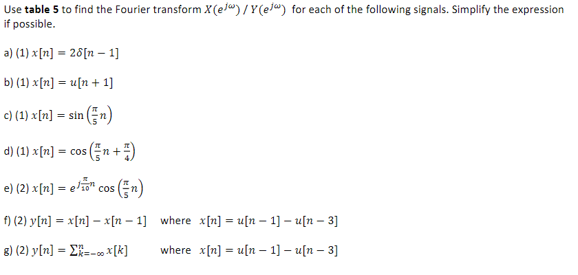 Solved Use table 5 to find the Fourier transform | Chegg.com
