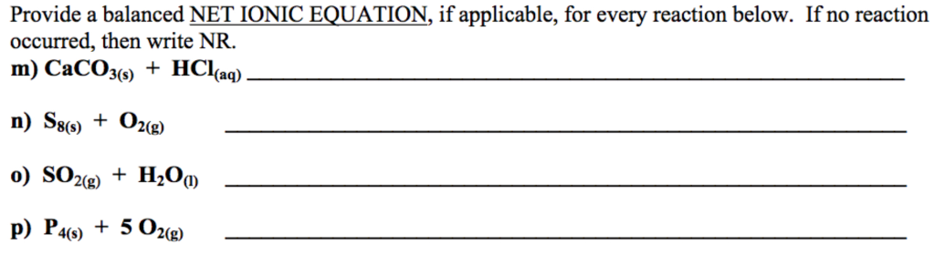 Solved Provide a balanced NET IONIC EQUATION, if applicable, | Chegg.com