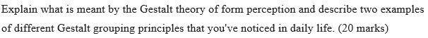 Solved Explain what is meant by the Gestalt theory of form | Chegg.com