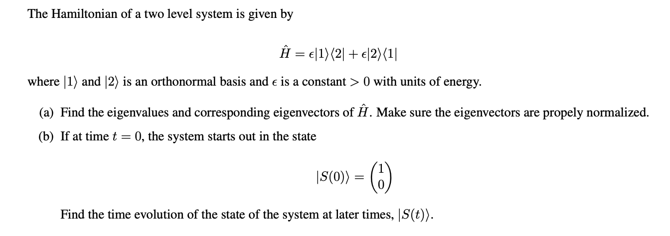 Solved The Hamiltonian of a two level system is given by ÎN | Chegg.com