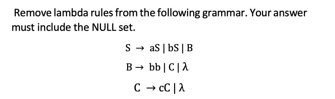 Solved Remove Lambda Rules From The Following Grammar Your