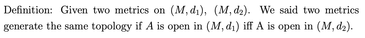 Solved Definition: Given two metrics on (M,d1),(M,d2). We | Chegg.com
