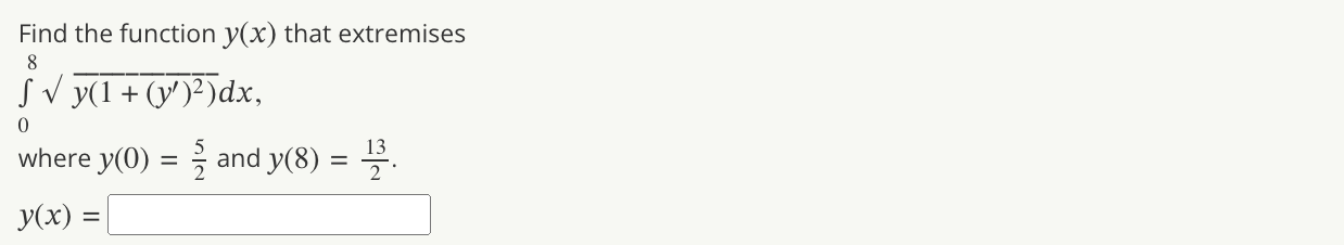 Solved Find the function y(x) that extremises | Chegg.com