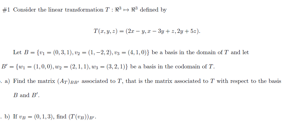 Solved #1 Consider the linear transformation T:R3 R3 defined | Chegg.com