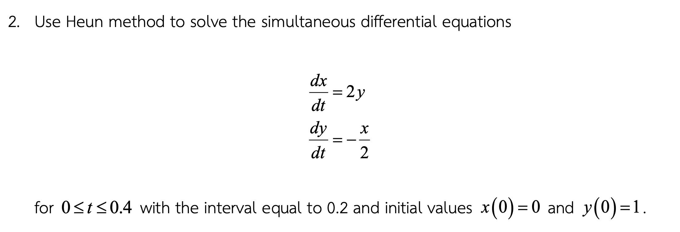 Solved 2. Use Heun method to solve the simultaneous | Chegg.com