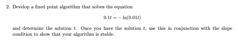 Solved 2. Develop a fixed point algorithm that solves the | Chegg.com