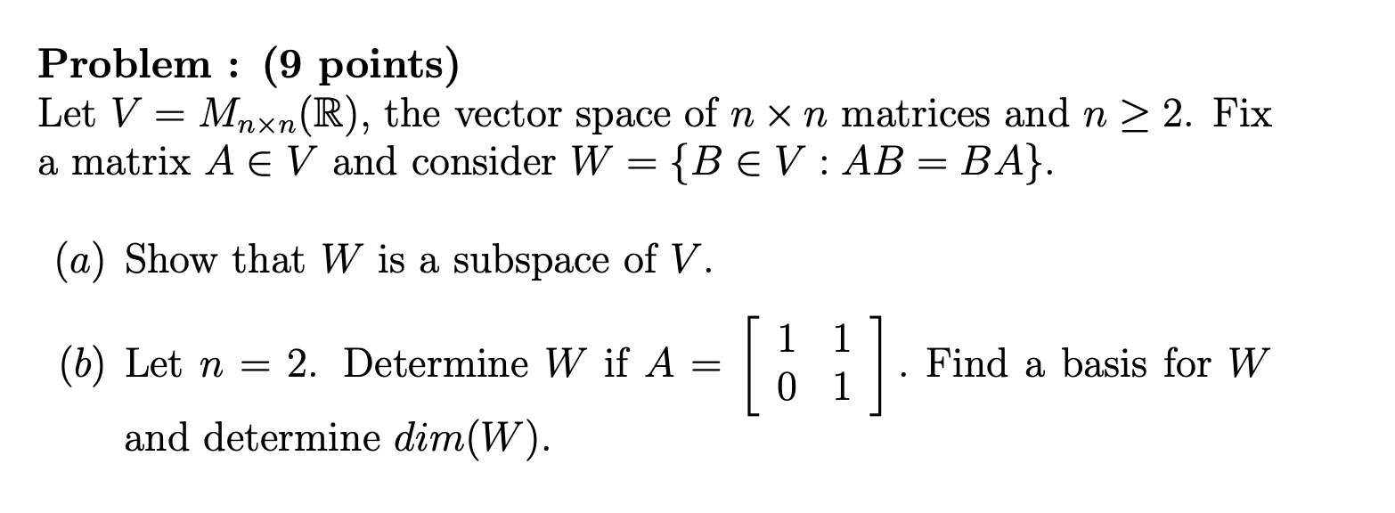 Solved Problem : (9 points) Let V = Mnxn(R), the vector | Chegg.com