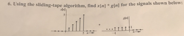 Solved 6. Using the sliding-tape algorithm,1 al for the | Chegg.com