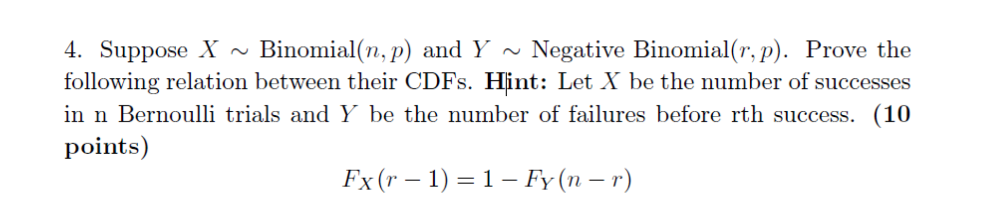 Solved 4. Suppose X ~ Binomial(n,p) and Y ~ Negative | Chegg.com