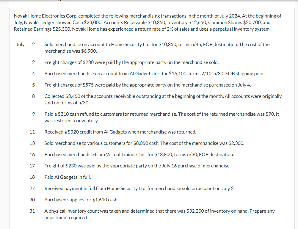 I need help with July 31st. ﻿I have COGS as debit and | Chegg.com