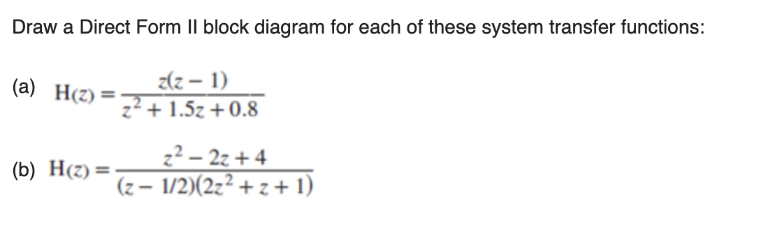 Solved For each Direct Form II realization, label the | Chegg.com