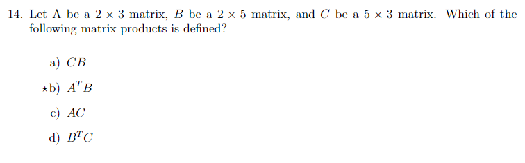 Solved 14. Let A be a 2 x 3 matrix, B be a 2 x 5 matrix, and | Chegg.com