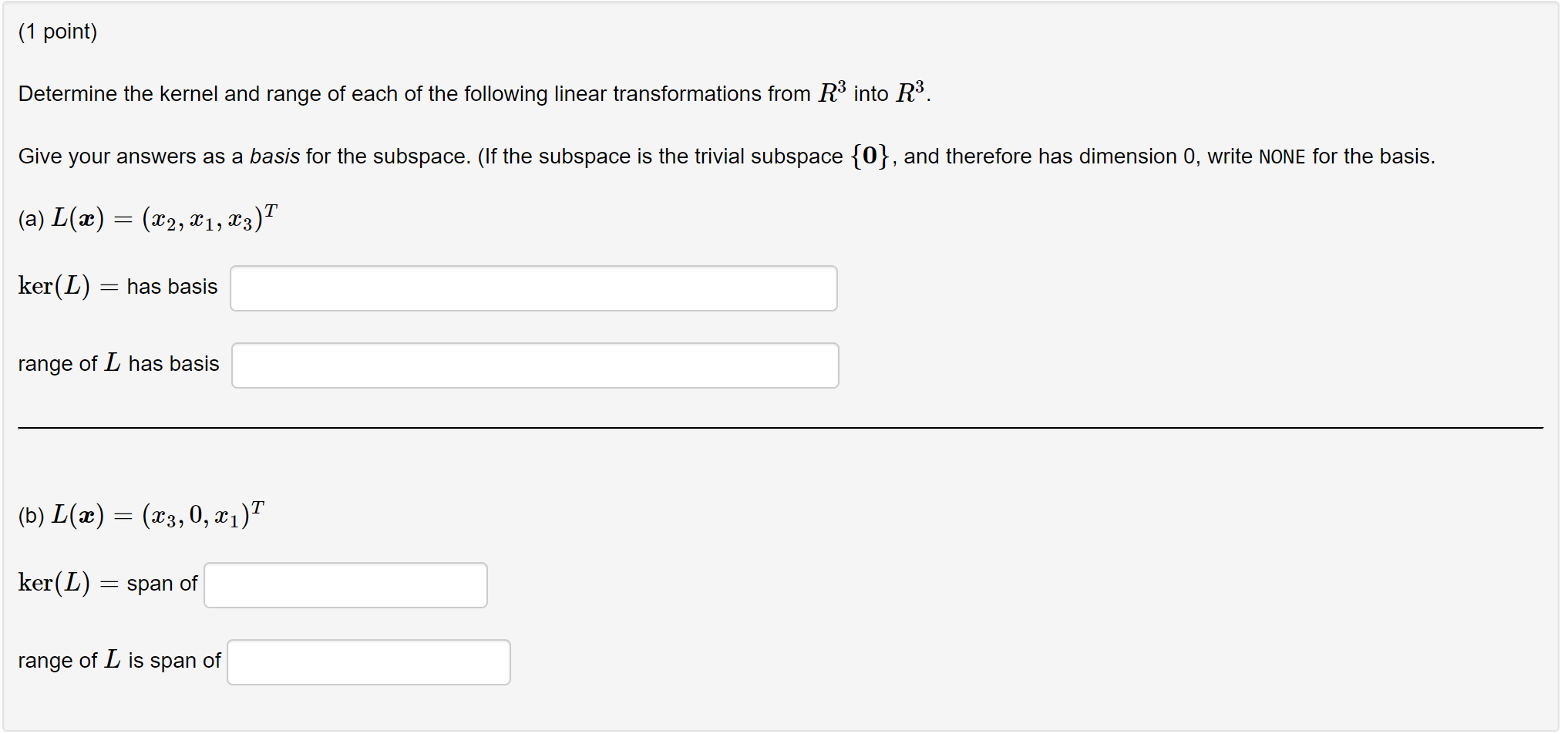 Solved (1 point) Determine the kernel and range of each of | Chegg.com