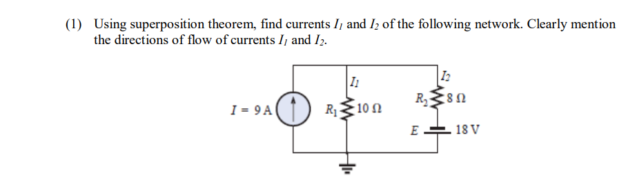 Solved (1) Using superposition theorem, find currents 11 and | Chegg.com