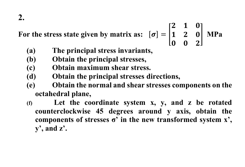 Solved For the stress state given by ﻿matrix as: | Chegg.com