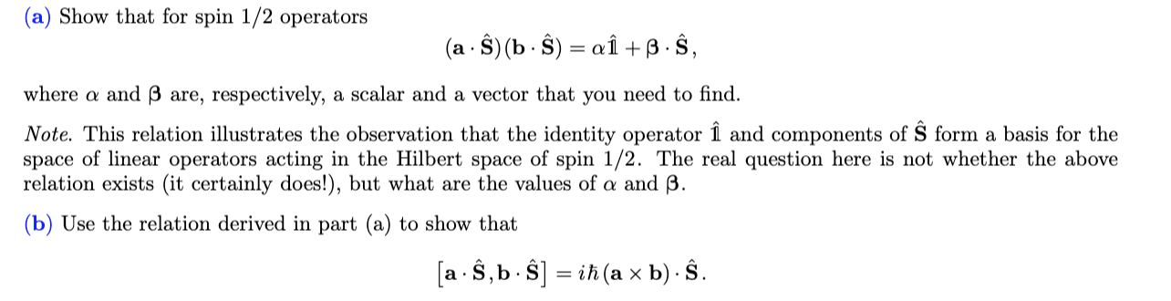 Solved (a) Show that for spin 1/2 operators (a · Ŝ) (b. Ŝ) = | Chegg.com