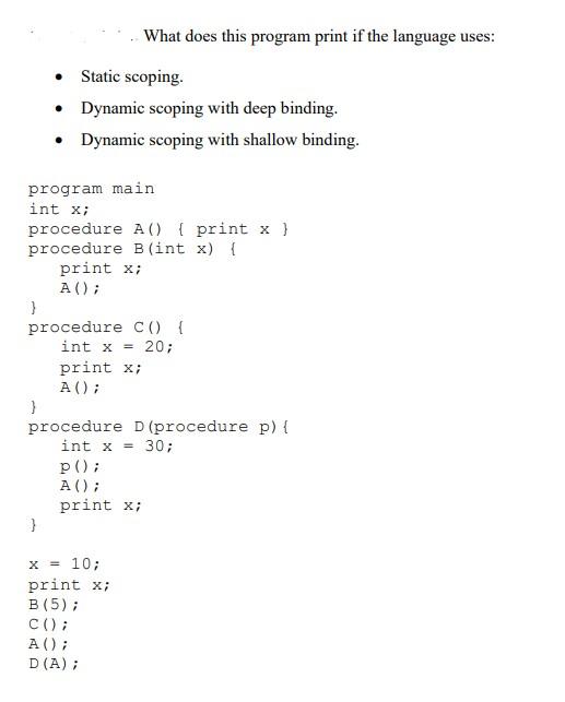 Solved What does this program print if the language uses: • | Chegg.com