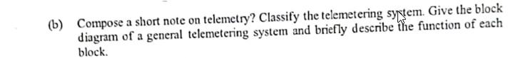 Solved (b) Compose a short note on telemetry? Classify the | Chegg.com