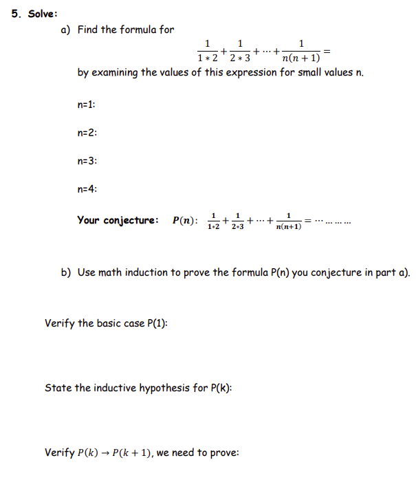 Solved Solve: a) Find the formula for 1∗21+2∗31+⋯+n(n+1)1= | Chegg.com