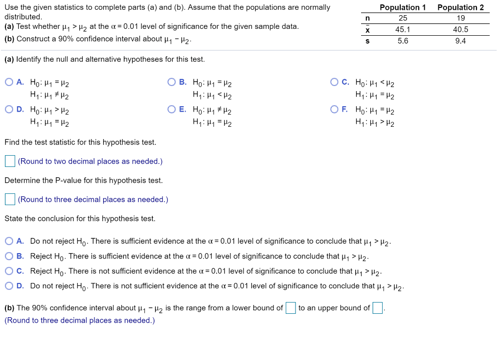 Solved Population 1 Population 2 Use The Given Statistics To