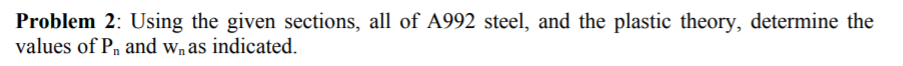 Solved Problem 2: Using the given sections, all of A992 | Chegg.com