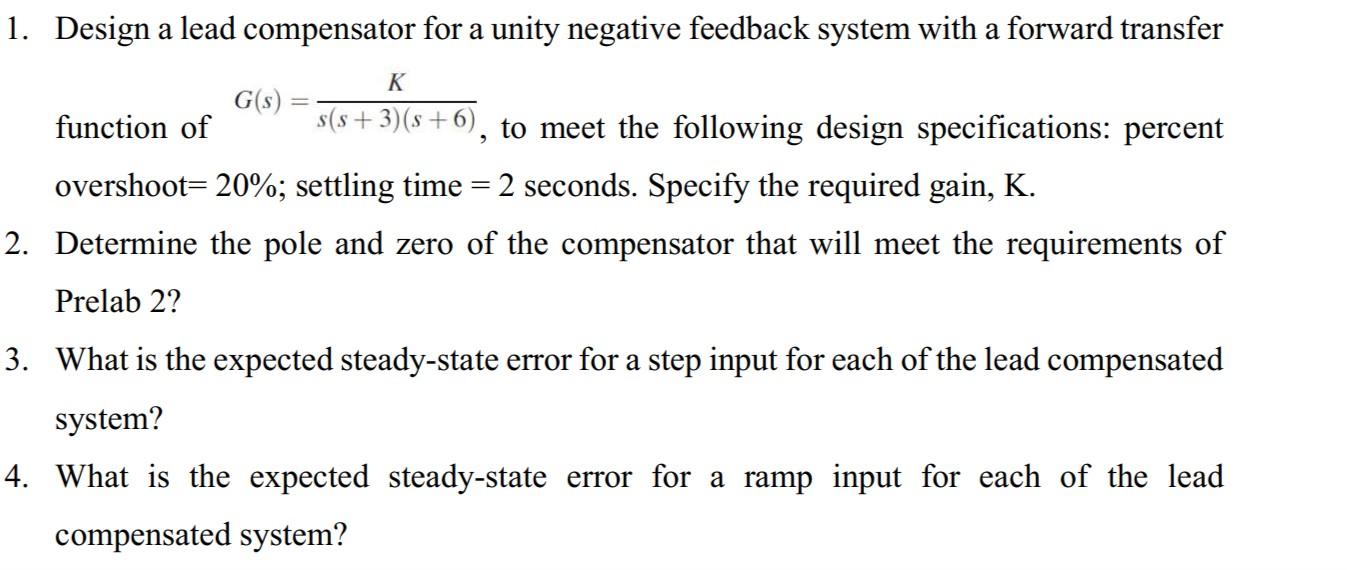 Solved 1. Design a lead compensator for a unity negative | Chegg.com
