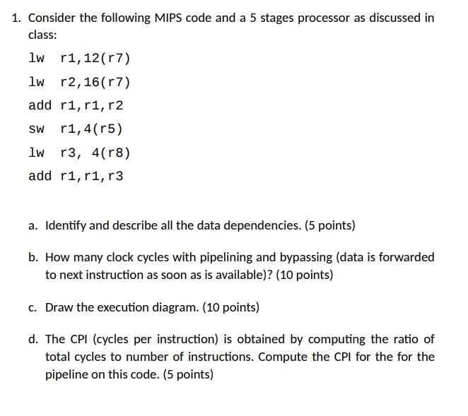 Solved 1. Consider the following MIPS code and a 5 stages | Chegg.com