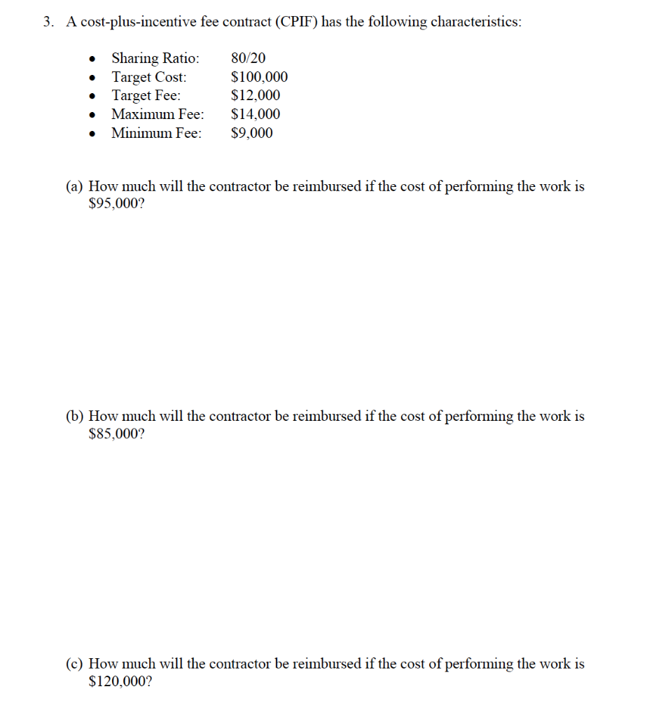 Solved 3. A cost-plus-incentive fee contract (CPIF) has the | Chegg.com