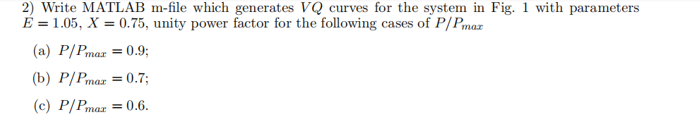 2) Write MATLAB m-file which generates VQ curves for | Chegg.com