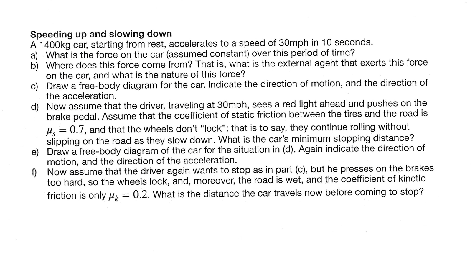 Solved Speeding up and slowing down A 1400kg car, starting | Chegg.com