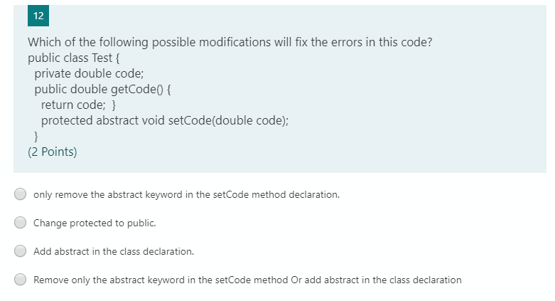 Solved 12 Which of the following possible modifications will | Chegg.com