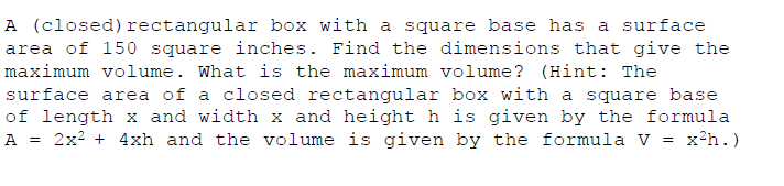 Solved A (closed) rectangular box with a square base has a | Chegg.com