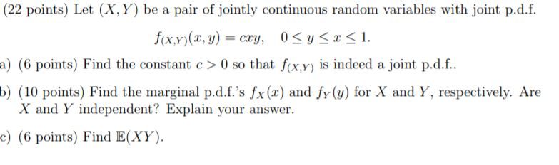 Solved (22 points) Let (X,Y) be a pair of jointly continuous | Chegg.com