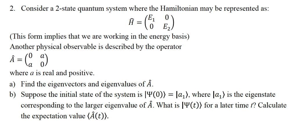 Solved 2. Consider a 2-state quantum system where the | Chegg.com