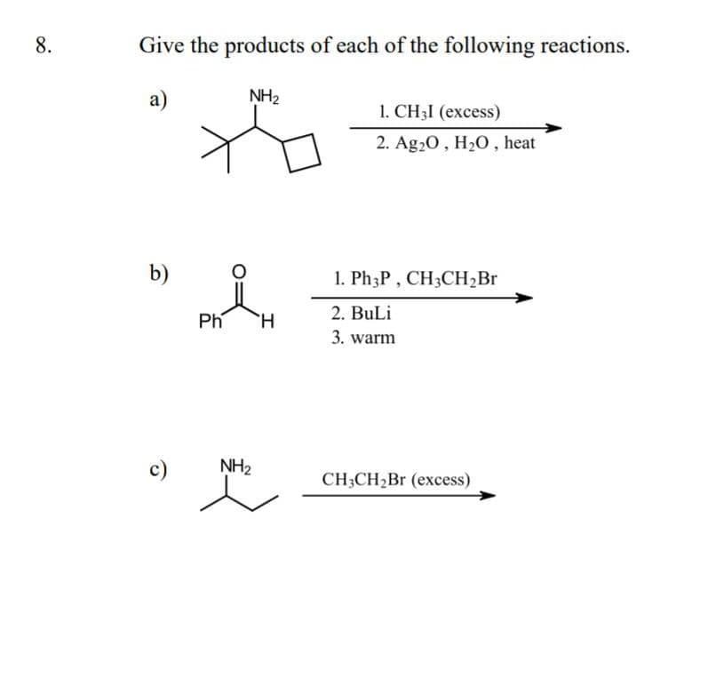 Solved 8. Give the products of each of the following | Chegg.com