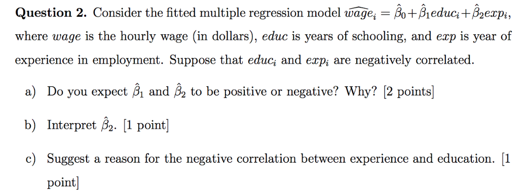 Solved Question 2. Consider the fitted multiple regression | Chegg.com
