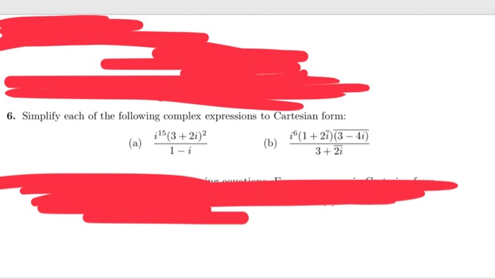 Solved 6. Simplify each of the following complex expressions | Chegg.com