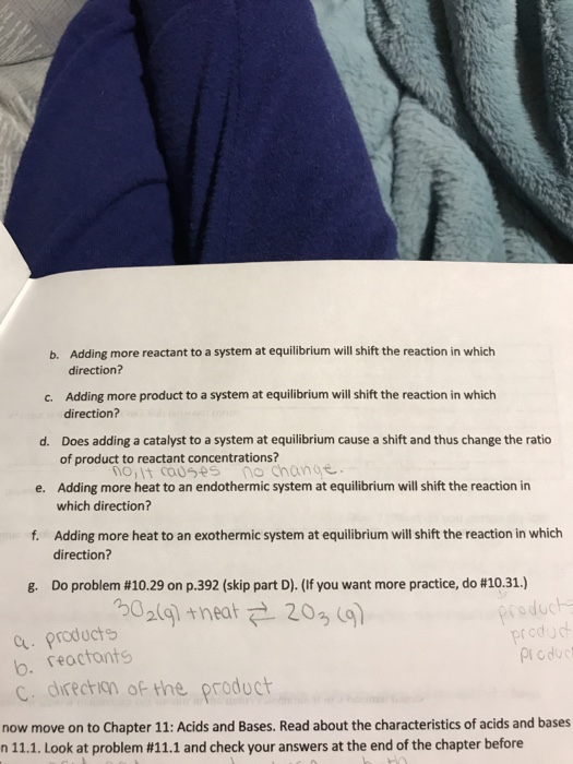 Solved Adding more reactant to a system at equilibrium will | Chegg.com