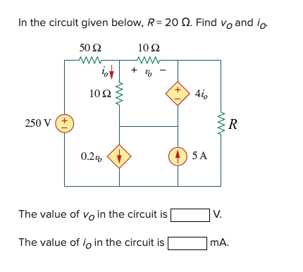 Solved In the circuit given below, R= 20 2. Find vo and io. | Chegg.com