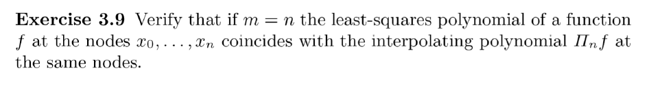 Solved Exercise 3.9 Verify that if m = n the least-squares | Chegg.com